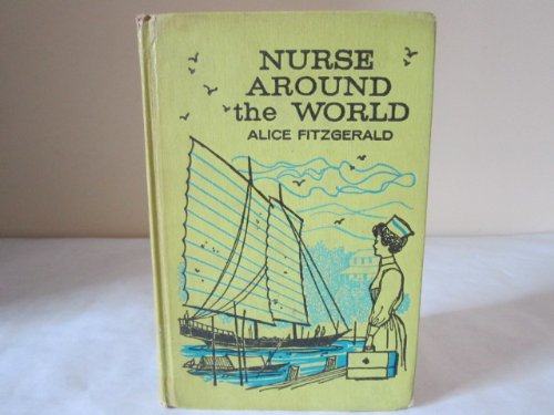 Nurse Around the World Alice Fitzgerald: Iris Noble: Amazon.com: Books
