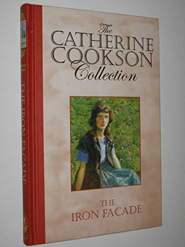 The Iron Facade : The Catherine Cookson Collection: Catherine Cookson ...