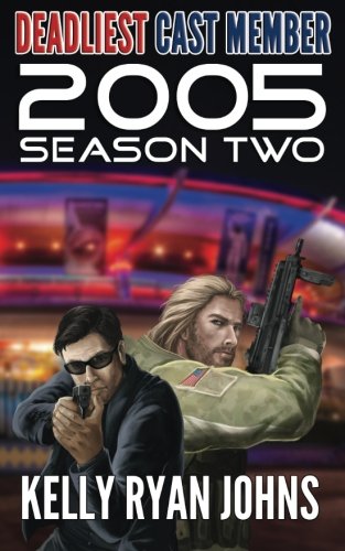 Deadliest Cast Member 2005 Season Two: Johns, Kelly Ryan, Publishing ...