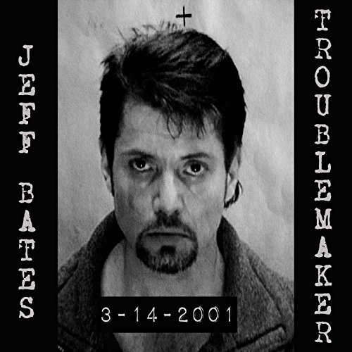 Play Troublemaker by Jeff Bates on Amazon Music