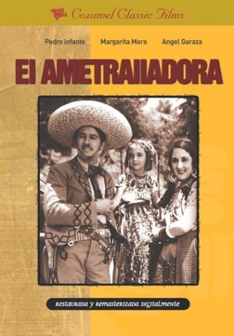 Amazon.com: El Ametralladora : Pedro Infante, Margarita Mora, Ángel ...