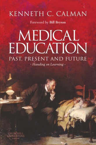 Medical Education: Past, Present and Future: Handing on Learning ...