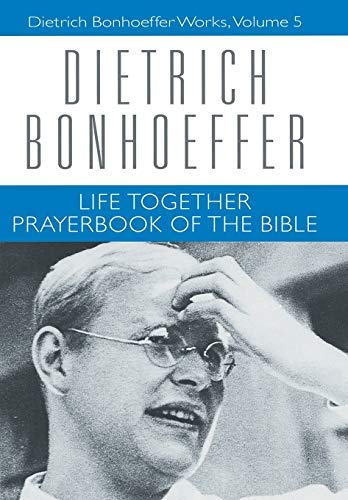 Life Together and Prayer Book of the Bible v. 5 (Dietrich Bonhoeffer ...