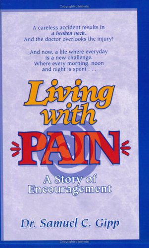 Amazon.com: Living With Pain: A Story of Encouragement: 9781890120023 ...