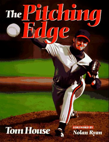 The Pitching Edge: Tom House: 9780873225038: Amazon.com: Books