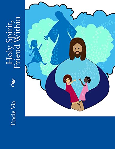 Holy Spirit, Friend Within eBook : Via, Tracie: Amazon.in: Kindle Store