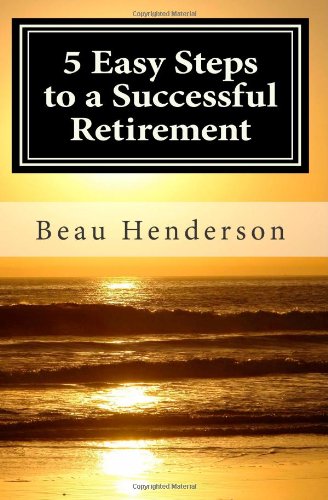 5 Easy Steps to a Successful Retirement: Personal Finance for the ...