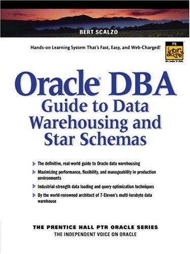 Oracle Dba Guide to Data Warehousing and Star Schemas: Successful Star Schemas for Oracle Data ...