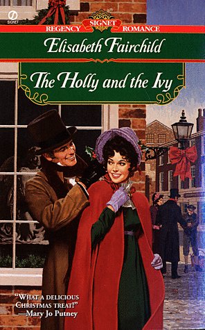 The Holly and the Ivy: Fairchild, Elisabeth: 9780451198419: Amazon.com ...