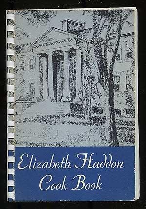 Elizabeth Haddon Cook Book: KIRK, Bea (ed.): Amazon.com: Books