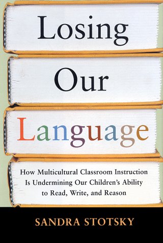 Losing Our Language: How Multicultural Classroom Instruction Is ...