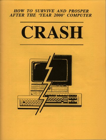 How to Survive and Prosper After the 'Year 2000' Computer CRASH: Price ...