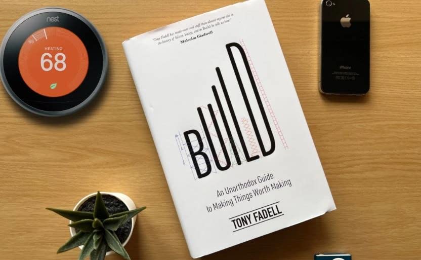 Build: An Unorthodox Guide to Making Things Worth Making - The New York ...