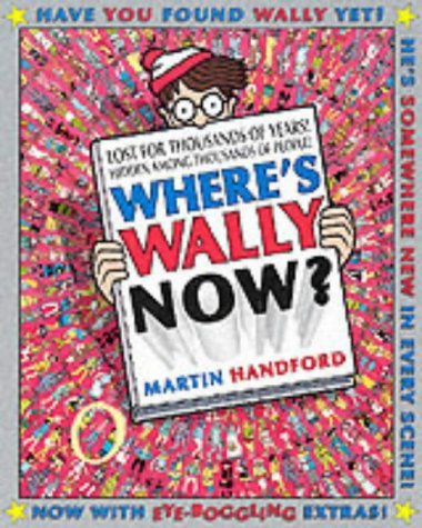 Where's Wally Now?: Martin Handford: 9780744594430: Amazon.com: Books