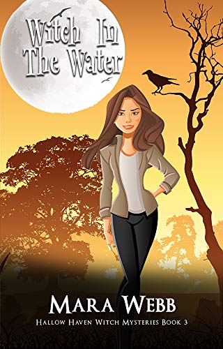 Witch In The Water (Hallow Haven Witch Mysteries Book 3) eBook : Webb, Mara: Amazon.com.au: Books