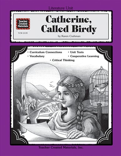 Guide for Using Catherine, Called Birdy in the Classroom (Literature ...