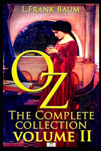 Oz, The Complete Collection, Volume 2: Dorothy and the Wizard in Oz ...