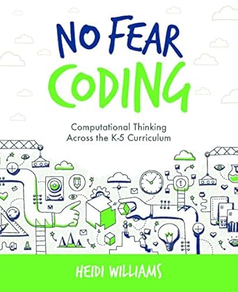 Amazon.com: No Fear Coding: Computational Thinking Across the K-5 Curriculum: 9781564843876 ...