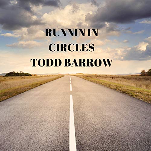 Écouter Runnin In Circles par Todd Barrow sur Amazon Music Unlimited