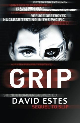 Amazon.com: Grip (The Slip Trilogy): 9781503260627: Estes, David: Books