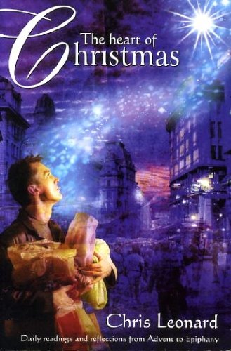 The Heart of Christmas: Daily Readings and Reflections from Advent to ...