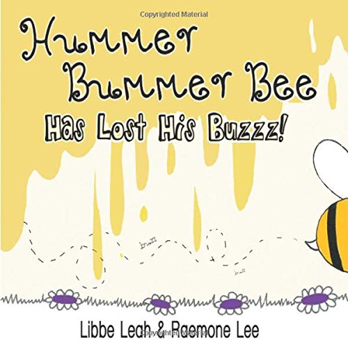 Hummer Bummer Bee Has Lost His Buzzz! (Hummer Bee Series) (Volume 1 ...