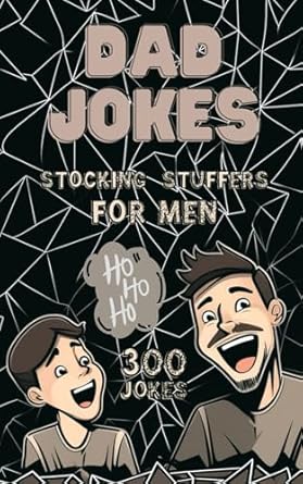 Stocking Stuffers for Men: Dad Jokes: 300 Terribly Good Puns, One ...