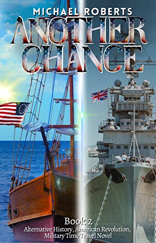 Amazon.com: Another Chance: An Alternative History, American Revolution ...