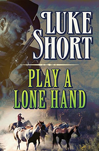 Amazon.com: Play a Lone Hand eBook : Short, Luke: Books