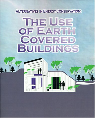 The Use of Earth Covered Buildings: Moreland, Frank L., Fairhurst ...