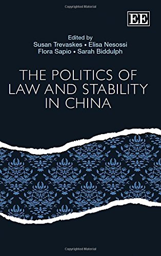The Politics of Law and Stability in China: Trevaskes, Susan, Nesossi ...