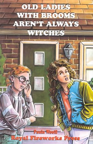 Old Ladies With Brooms Aren't Always Witches: Woolf, Paula ...