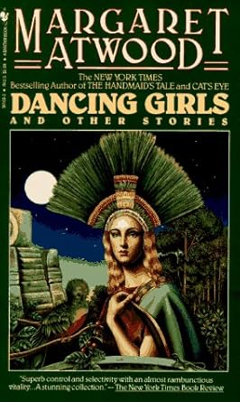 Dancing Girls and Other Stories: Atwood, Margaret: 9780553561692 ...