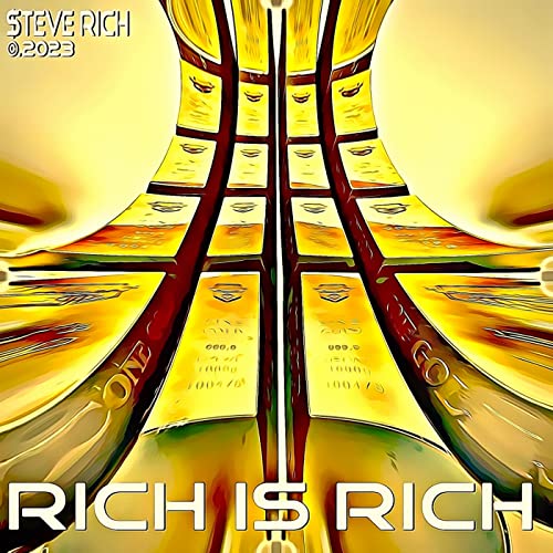 Écouter Rich Is Rich par Steve Rich sur Amazon Music Unlimited