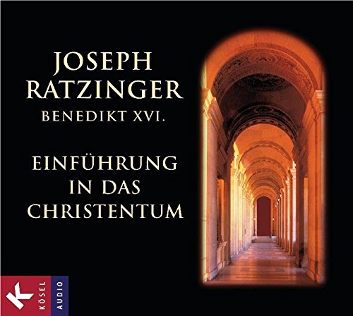 Einführung in das Christentum: Textauswahl : Joseph Ratzinger ...