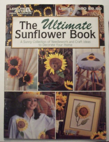 Ultimate Sunflower Book (Craft Book): unknown author: Amazon.com: Books