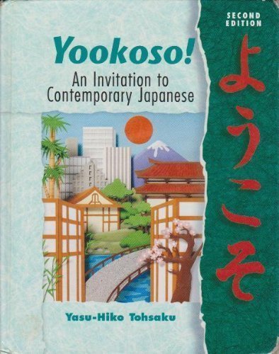 Yookoso! An Invitation to Contemporary Japanese (Student Edition) 2nd ...