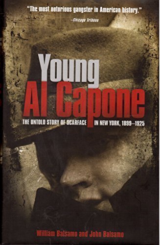 Young Al Capone: The Untold Story of Scarface in New Work 1899-1925 by ...