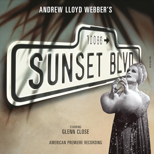 Play Sunset Boulevard (Original Broadway Cast 1994 Recording) by ...
