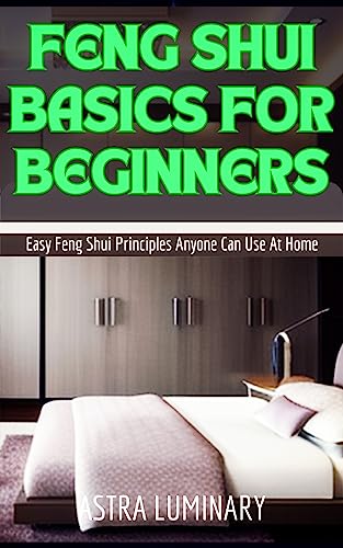 Amazon.com: Feng Shui Basics for Beginners: Easy Feng Shui Principles ...