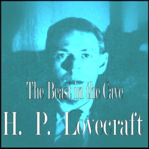 The Beast in the Cave (Audio Download): Mike Vendetti, H. P. Lovecraft ...
