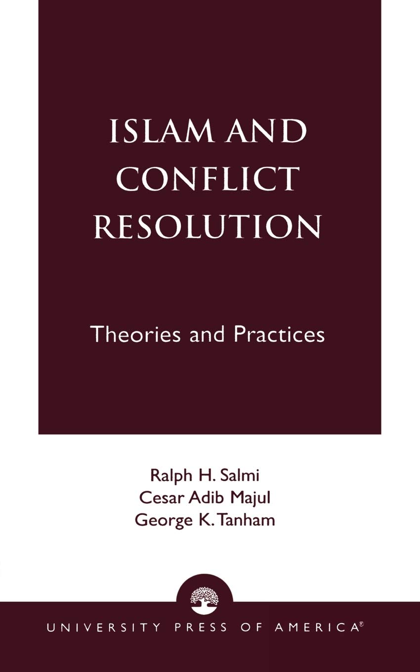 Islam and Conflict Resolution: Theories and Practices: Salmi, Ralph H ...