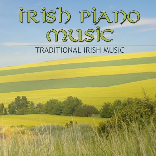 Play Irish Piano Music: Traditional Irish Music, Solo Piano for Saint ...