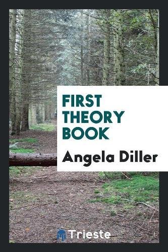 First Theory Book: Diller, Angela: 9790649485566: Amazon.com: Books