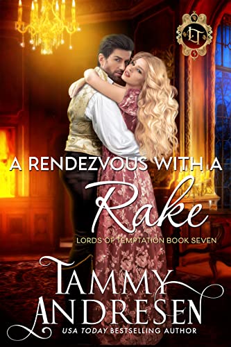 A Rendezvous With a Rake: Regency Romance (Lords of Temptation Book 6 ...