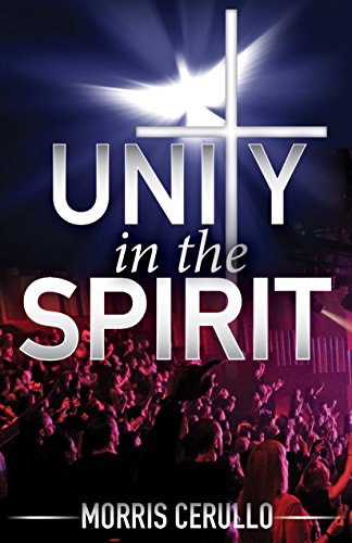 Unity In The Spirit - Kindle edition by Cerullo, Morris. Religion ...