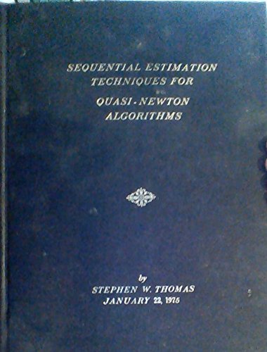 Sequential Estimation Techniques For Quasi Newton Algorithms Stephen W Thomas Books