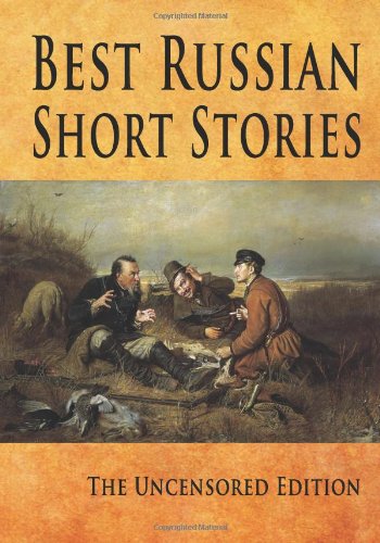 Best Russian Short Stories : The Uncensored Edition: Thomas Seltzer ...