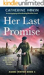 Her Last Promise: An utterly gripping and heartbreaking World War 2 novel (Hanni Winter Book 4 ...