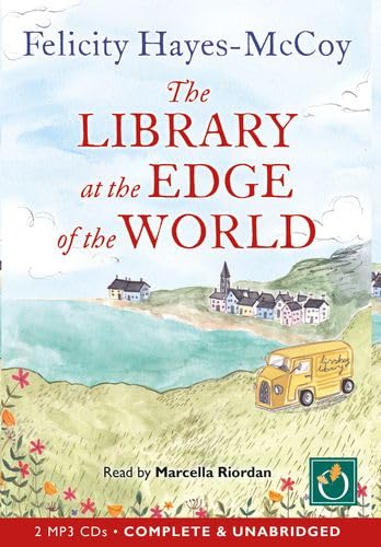 The Library At The Edge Of The World: Hayes-McCoy, Felicity, Riordan ...